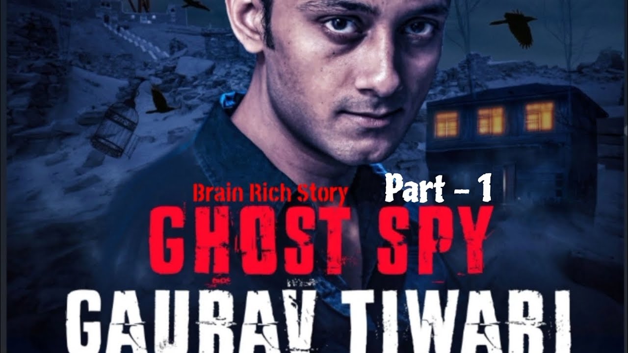 Ghost Spy Gaurav Tiwari || PART 1 || Horror Audio Story #horrorstories ...