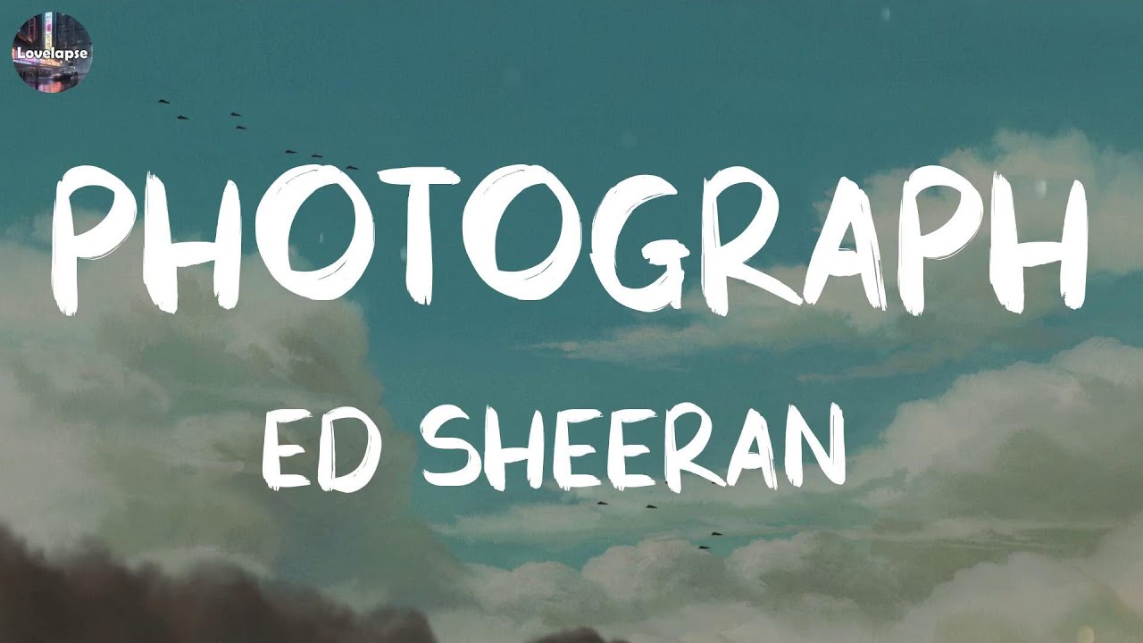Photograph (Lyrics) - Ed Sheeran // Playlist Music // Maroon 5, Bruno ...