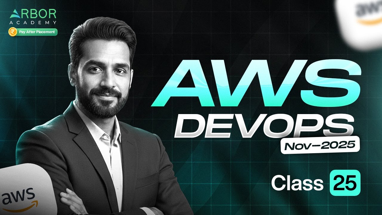Class 25 l AWS & DEVOPS - Nov 2025 Batch l Abor Academy - Pay After ...