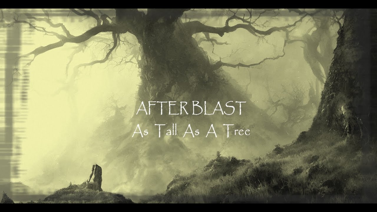 As Tall As A Tree - AFTER BLAST - YouTube
