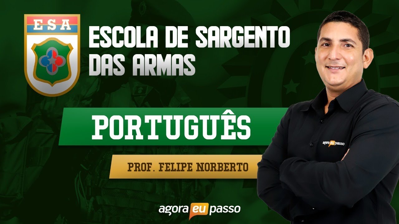 Português - ESA - Prof. Felipe Norberto - Agora Eu Passo (AEP) - YouTube