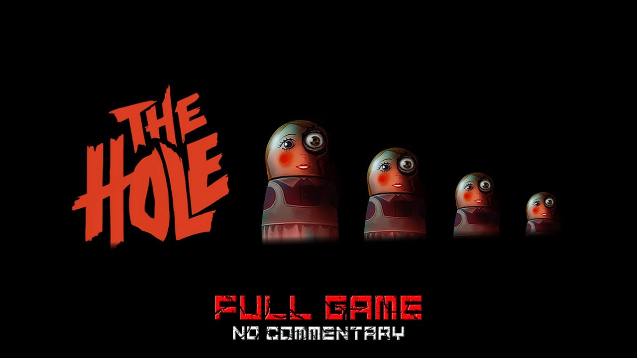 The Hole [Full Game] | No Commentary | Gameplay Walkthrough | VQ : 4K ...