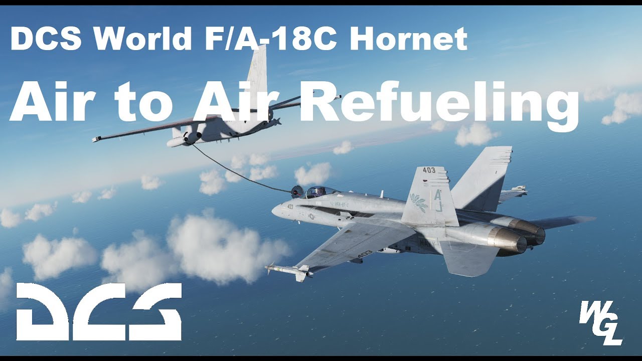 DCS World F/A-18C Hornet - Air to Air Refueling - YouTube