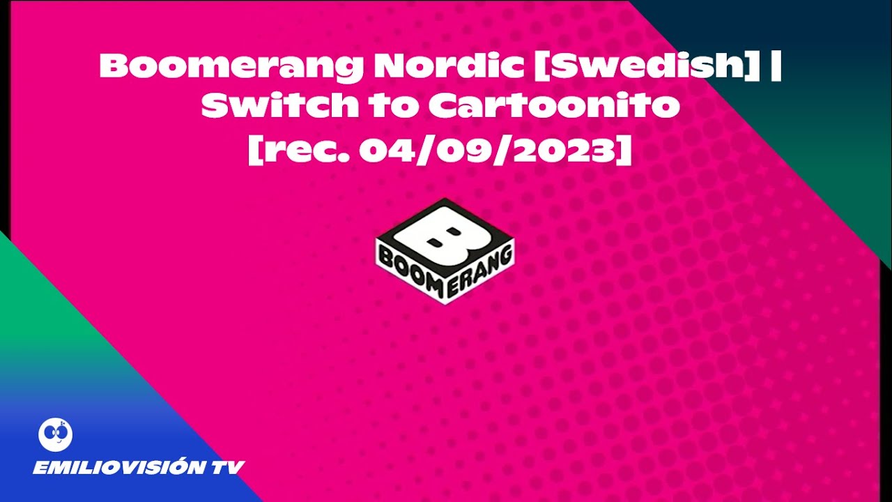 Boomerang Nordic [Swedish] | Switch to Cartoonito [rec. 04/09/2023 ...