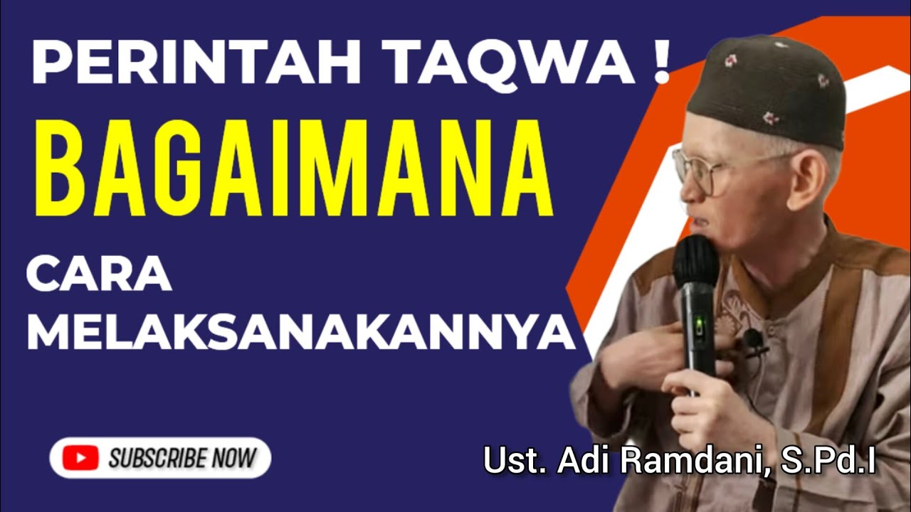 BAGAIMANA CARA MELAKSANAKAN TAQWA? - Ust. Adi Ramdani, S.Pd.I - YouTube