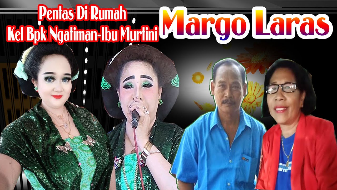 🔴TAYUB MARGO LARAS PENTAS Di Rumah Kel Bpk NGATIMAN-IBU MURTINI DS KANDANGREJO-KEC KDGPRING ...