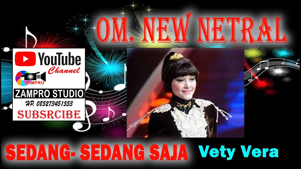 VETY VERA SEDANG SEDANG SAJA | OM NEW NETRAL MUSIK PALEMBANG | DANGDUT ...