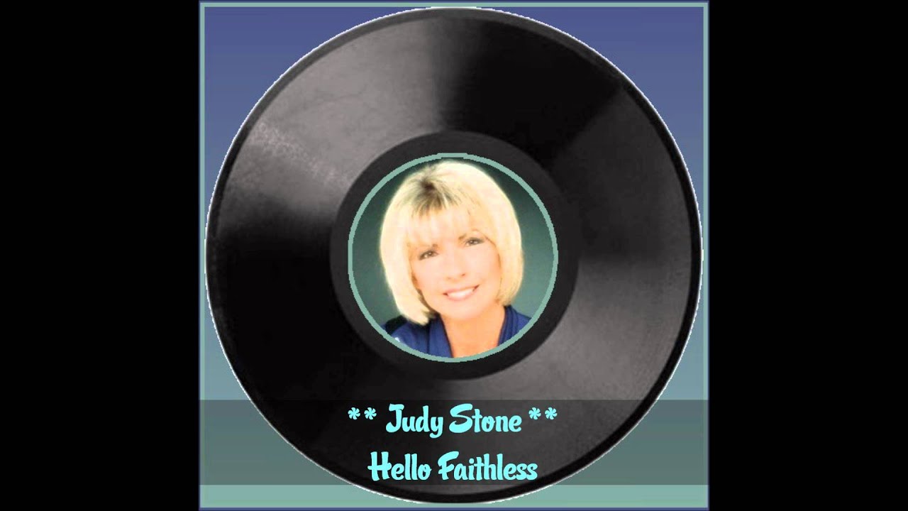 Judy Stone ★ Hello Faithless ♫ - YouTube
