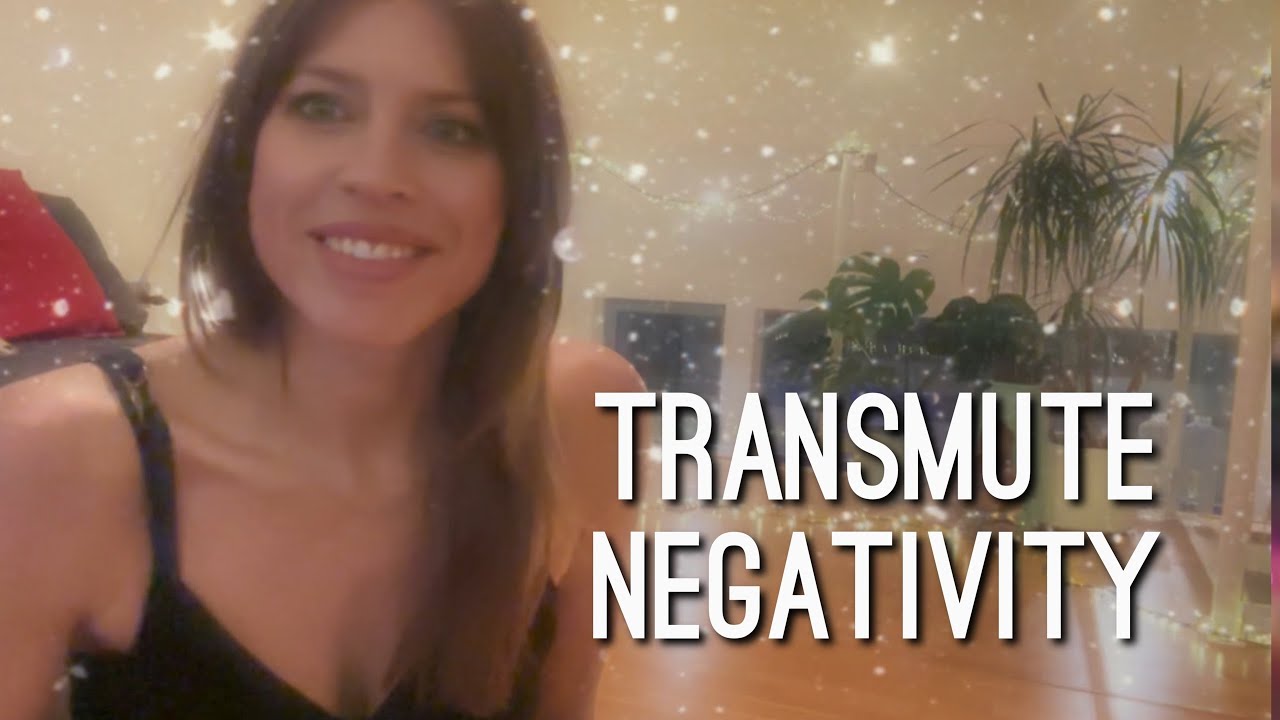 Transmute negative energies to grow - YouTube