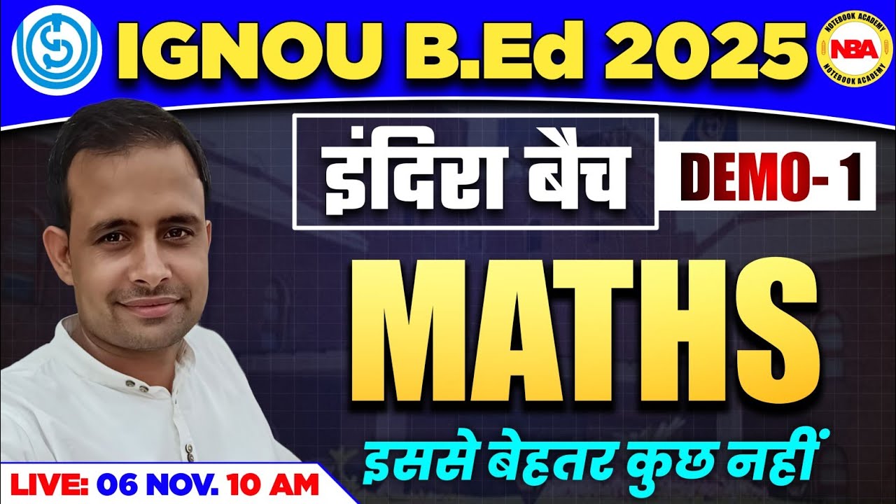 IGNOU B.ED EXAM 2025 | MATHS IGNOU INDIRA BATCH | 01 DEMO CLASS | MATHS ...