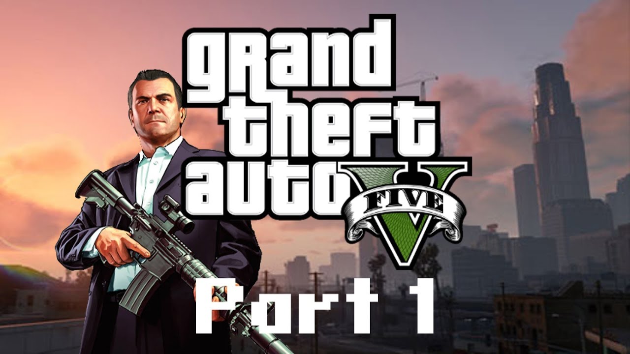 Grand Theft Auto 5 - Part 1 - Welcome to Los Santos - YouTube