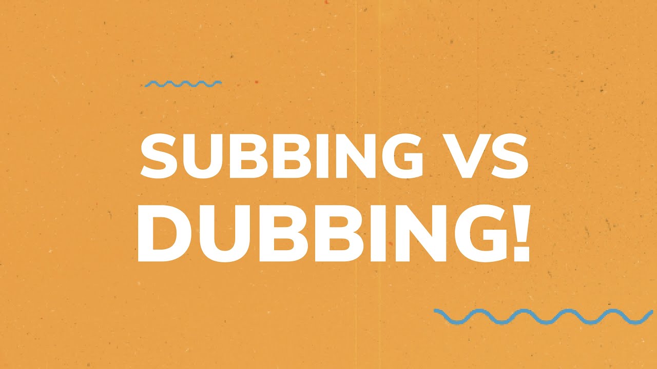 Subbing vs. Dubbing - YouTube