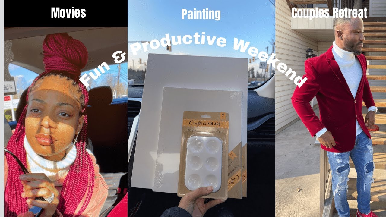 Fun and Productive Weekend | movies, painting, couples retreat - YouTube