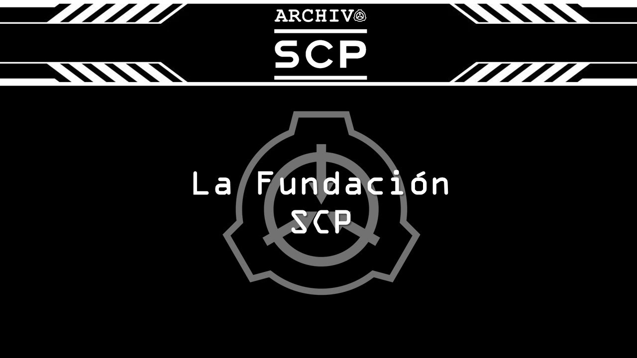 La Fundación SCP - Archivo SCP - YouTube
