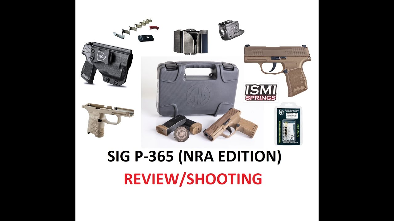 SIG P365 Review NRA Edition Table Top & Shooting - YouTube