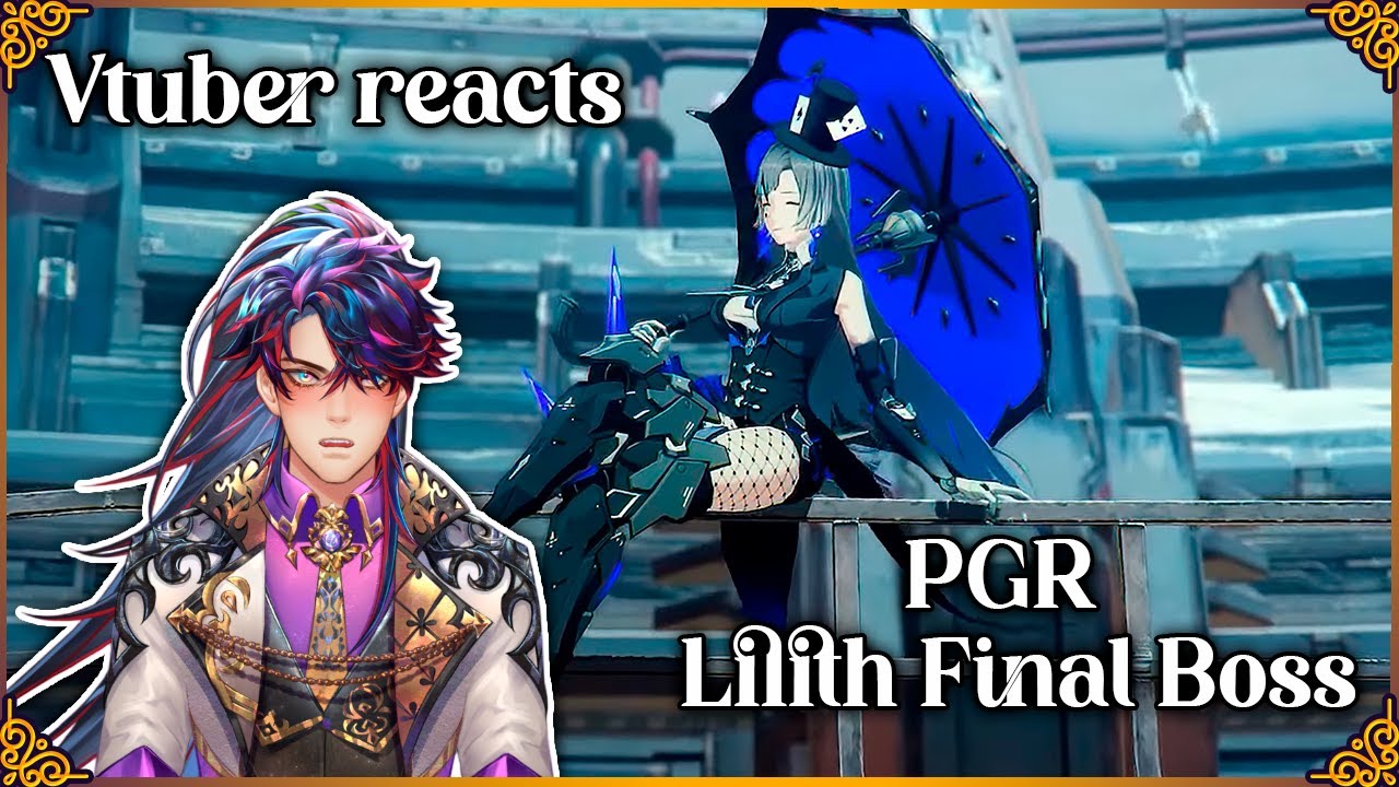 [VTUBER] Racting to Punishing Gray Raven Boss Battle - Lilith Final ...