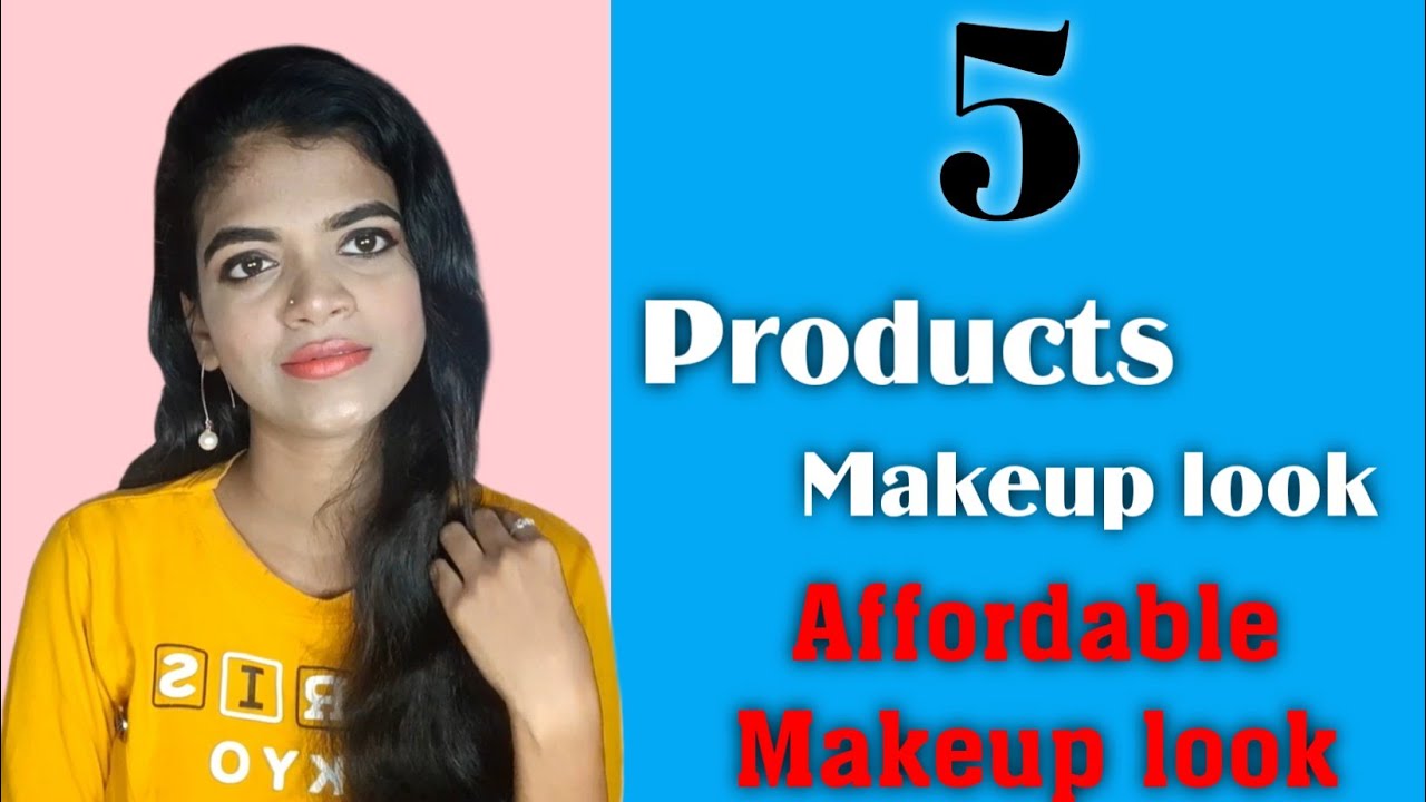 5 Products Makeup Look | affordable makeup tutorial | Makeup for ...