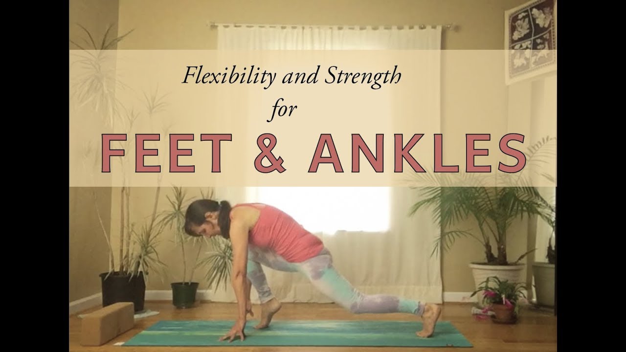Flexibility and Strength for Feet & Ankles - YouTube