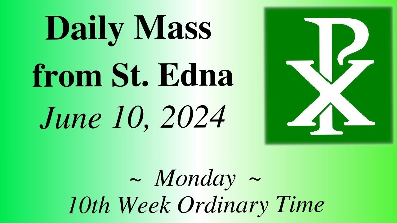 Daily Mass from St. Edna - June 10, 2024 - YouTube