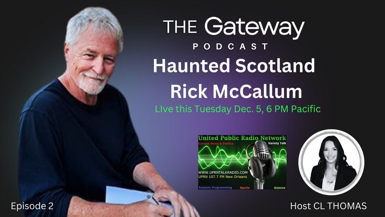 The Gateway Podcast - Rick McCallum - Haunted Scotland - YouTube