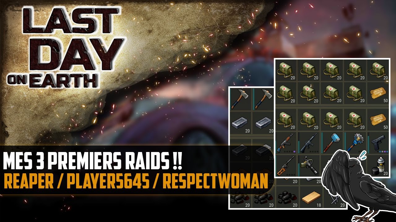 [Last Day On Earth] Mes 3 premiers RAID : Reaper / Player5645 ...