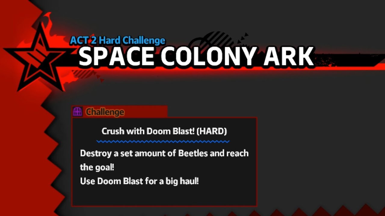 Space Colony ARK: ACT 2 Hard Challenge [Crush with Doom Blast!] [HARD ...