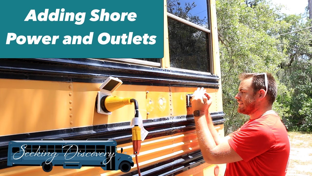 Skoolie Exterior Outlets & Shore Power | Bus Conversion | Starting to ...