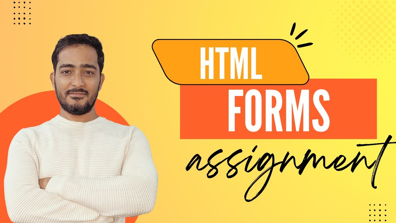 Class 14 || HTML Form Assignment | Practice Creating Forms Like a Pro ...