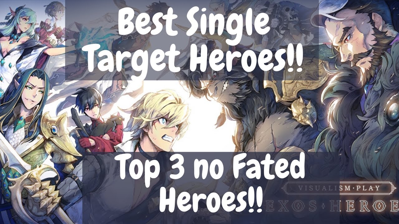 Exos Heroes Single Target Power House Heroes - YouTube