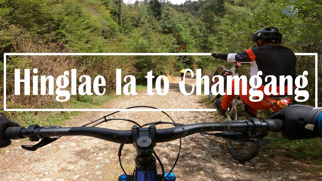 Hinglae la to Chamgang | MTB trails in Bhutan | Enduro Bhutan| - YouTube