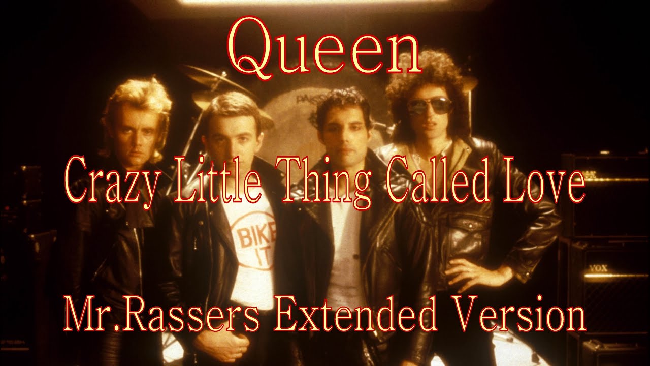 Queen - Crazy Little Thing Called Love (Mr.Rassers Extended Version ...