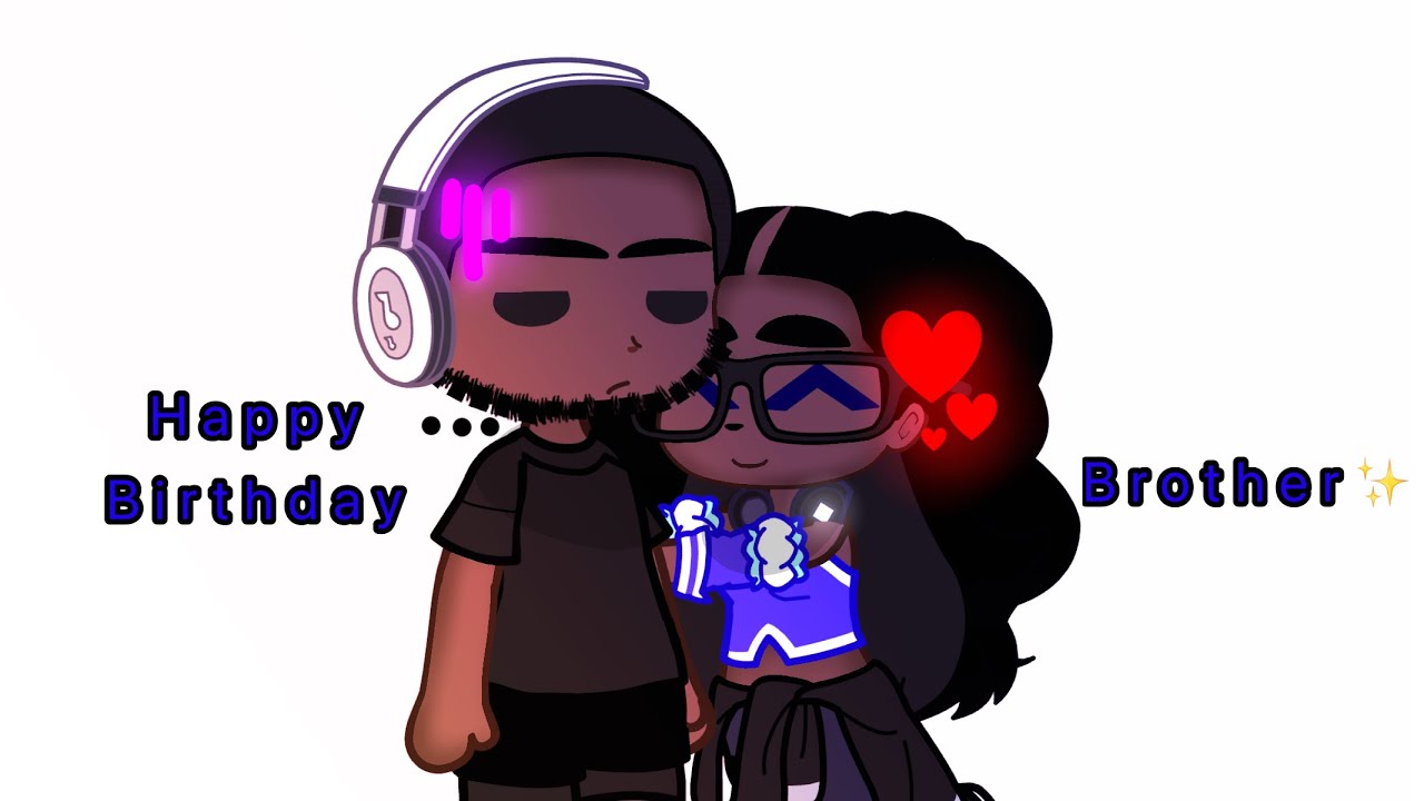Happy birthday Fellow Brother :] 🎉 - YouTube