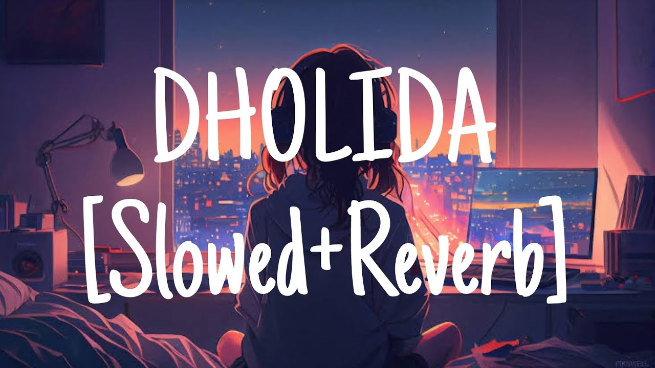 DHOLIDA [Lyrics_The_Mix] Lofi_Music[Slowed+Reverb]@lyricsandmix333_A ...