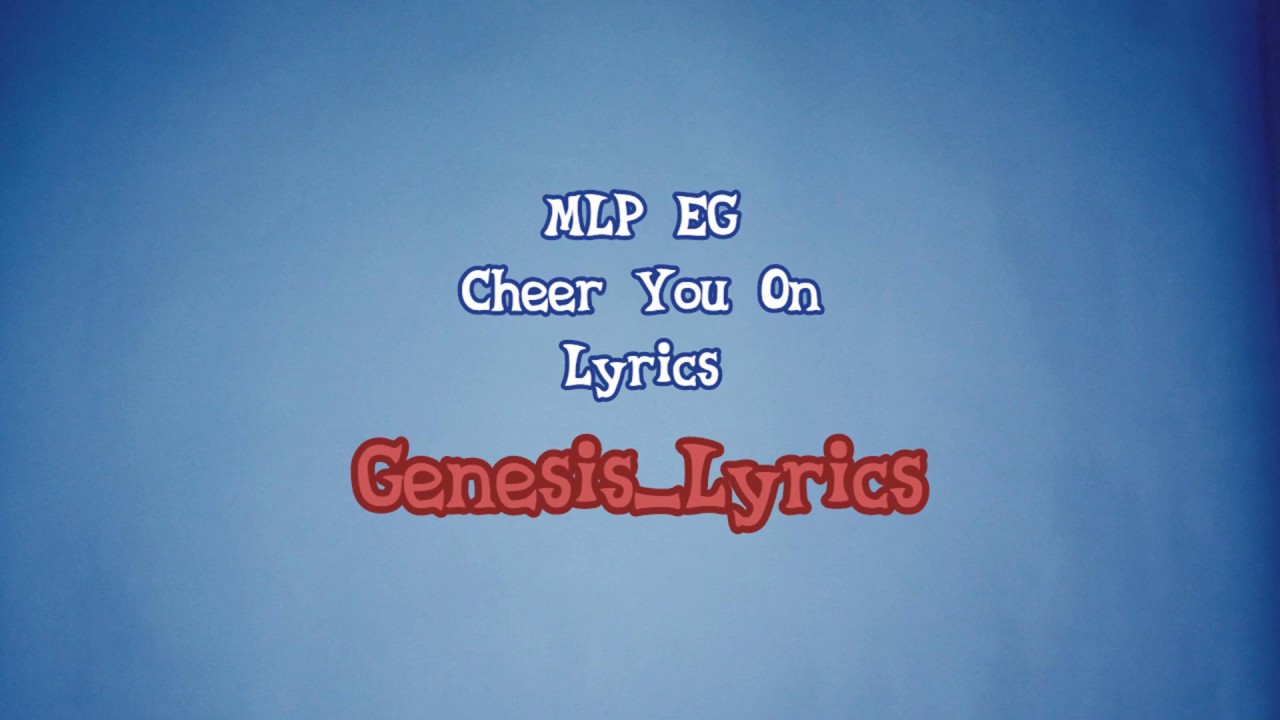 MLP: EG [Digital Series] - 'Cheer You On' - Lyrics - YouTube