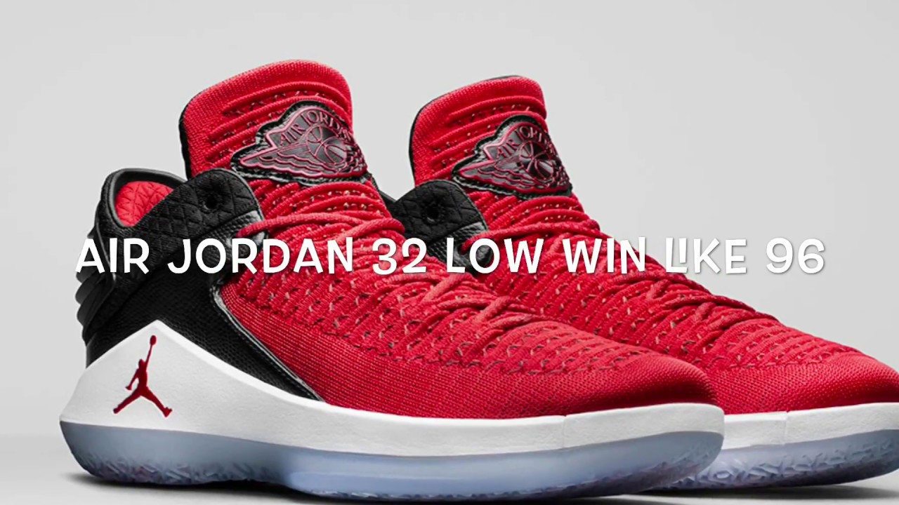 FIRST LOOK: AIR JORDAN 32 LOW WIN LIKE 96. MUST COP ? - YouTube