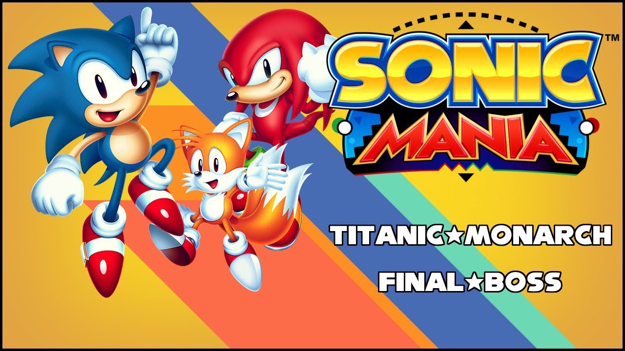 Sonic Mania Titanic Monarch Final* Boss Tips - YouTube