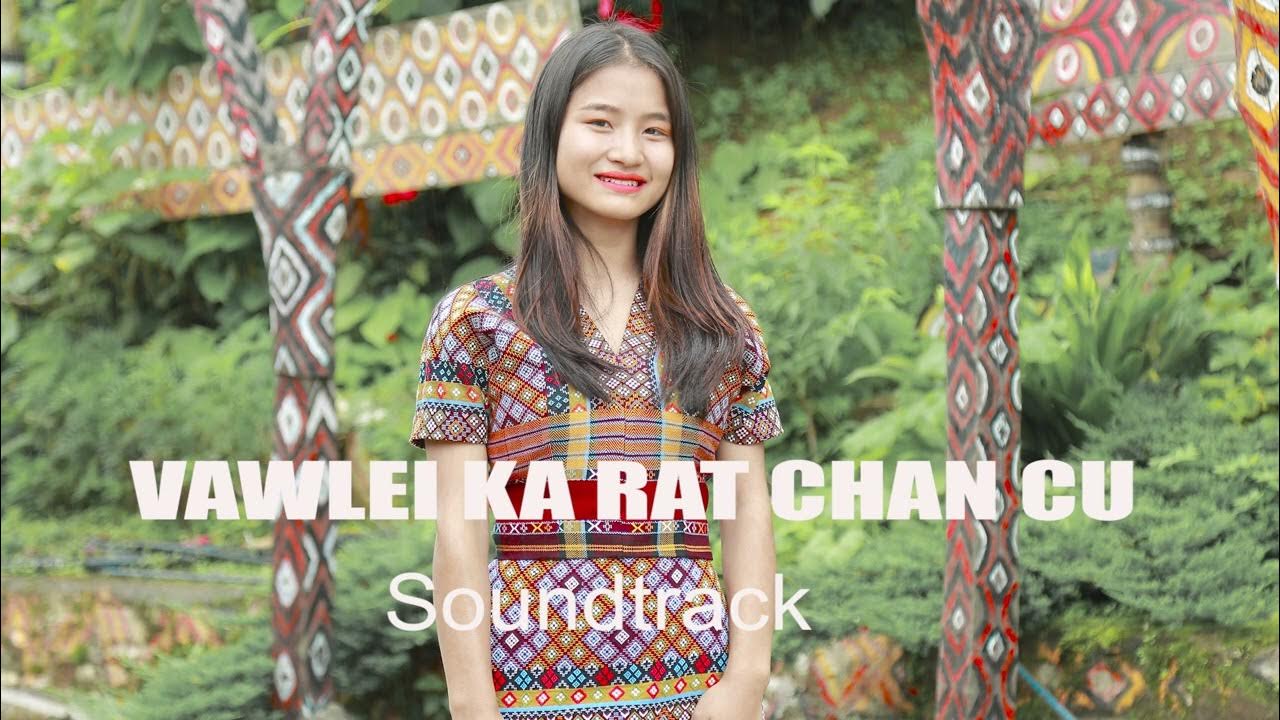 Tum Cer Chin//Vawlei Ka Rat Chan//Original Soundtrack - YouTube