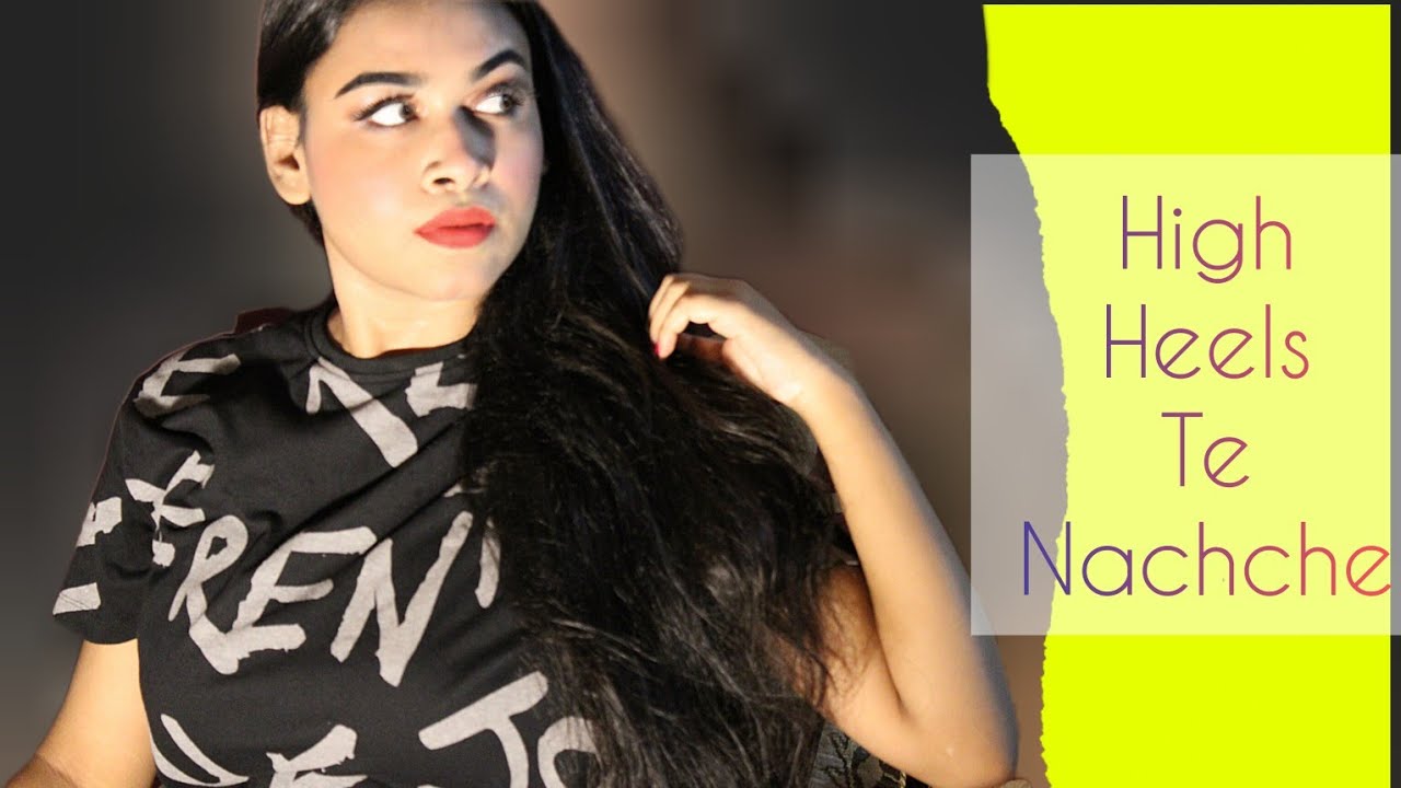 High Heels Te Nachche High Heels Te Nachche Dance Cover Youtube