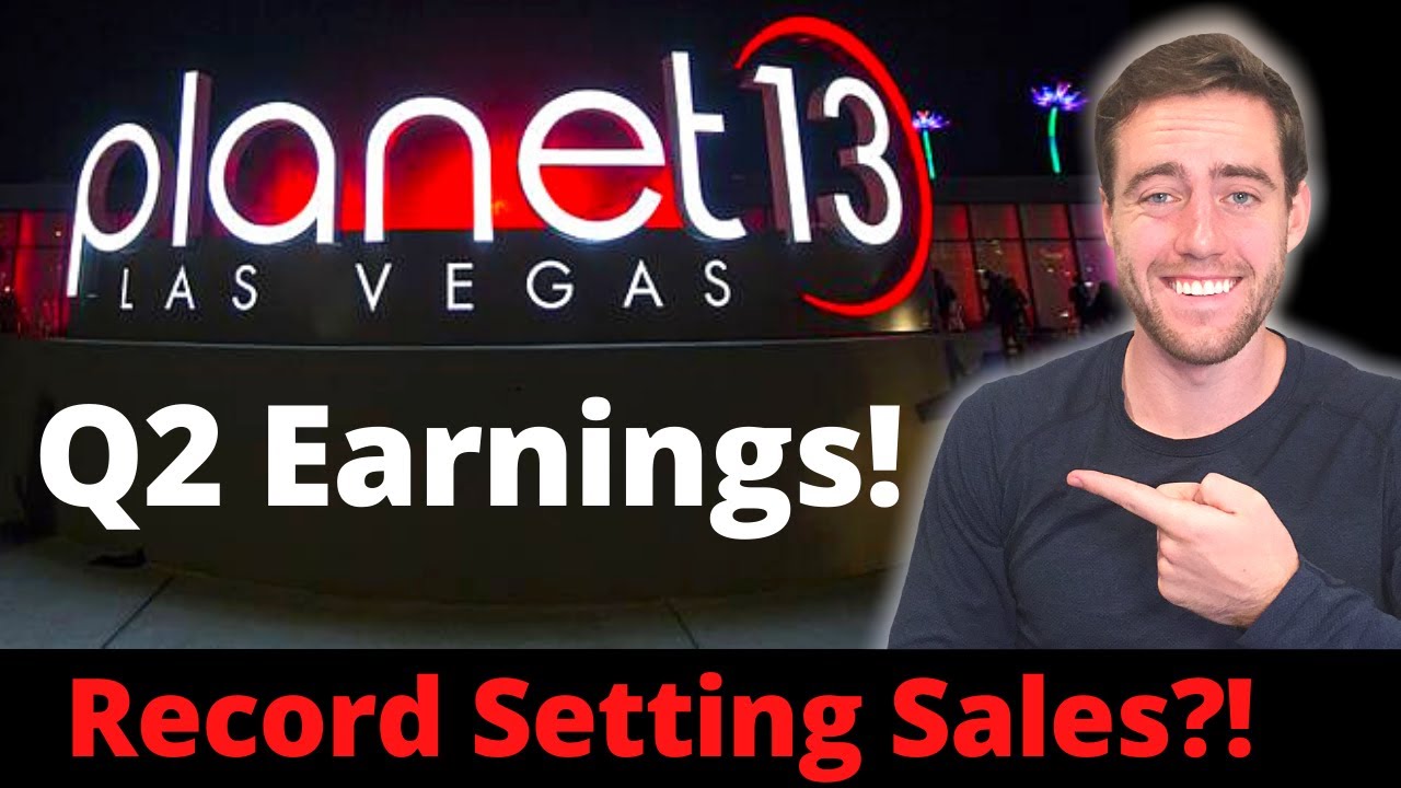 Planet 13 Earnings News! Record Breaking Sales In July And August ...