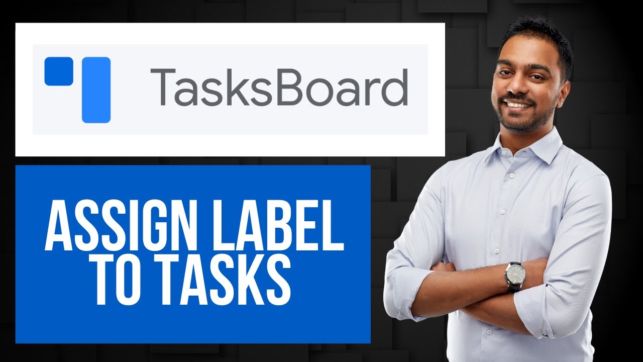 How to Assign Label to Task on Google Tasks | Add Labels on Tasksboard ...
