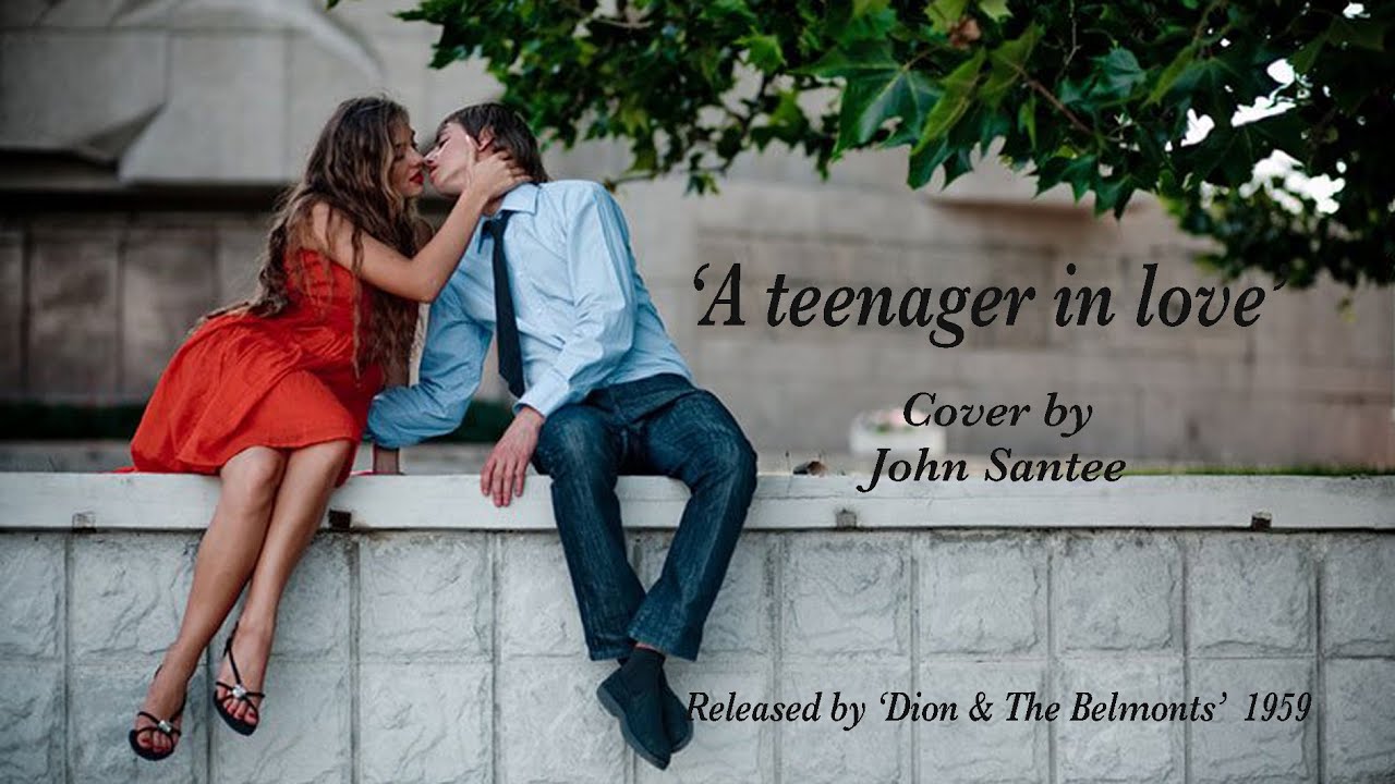 'A teenager in love' cover by 'John Santee' March 21st 2024 - YouTube