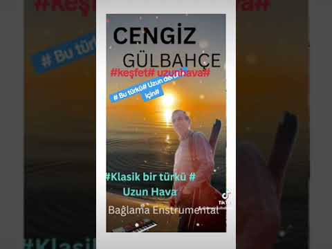 Kılasık bır uzun hava --Türkü-- Elektro bağlama  fon müziği  CENGİZ Gülbahçe