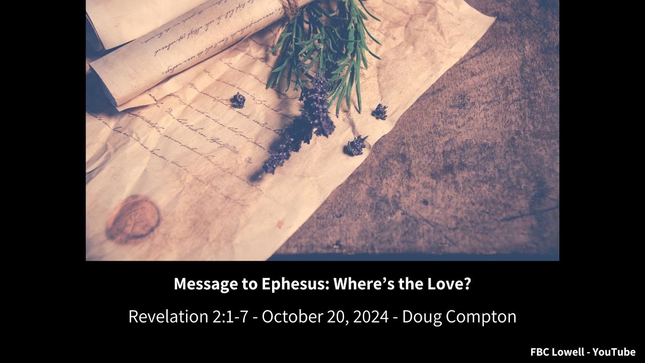 Message to Ephesus: Where's the Love? (Revelation 2:1-7) - October 20 ...