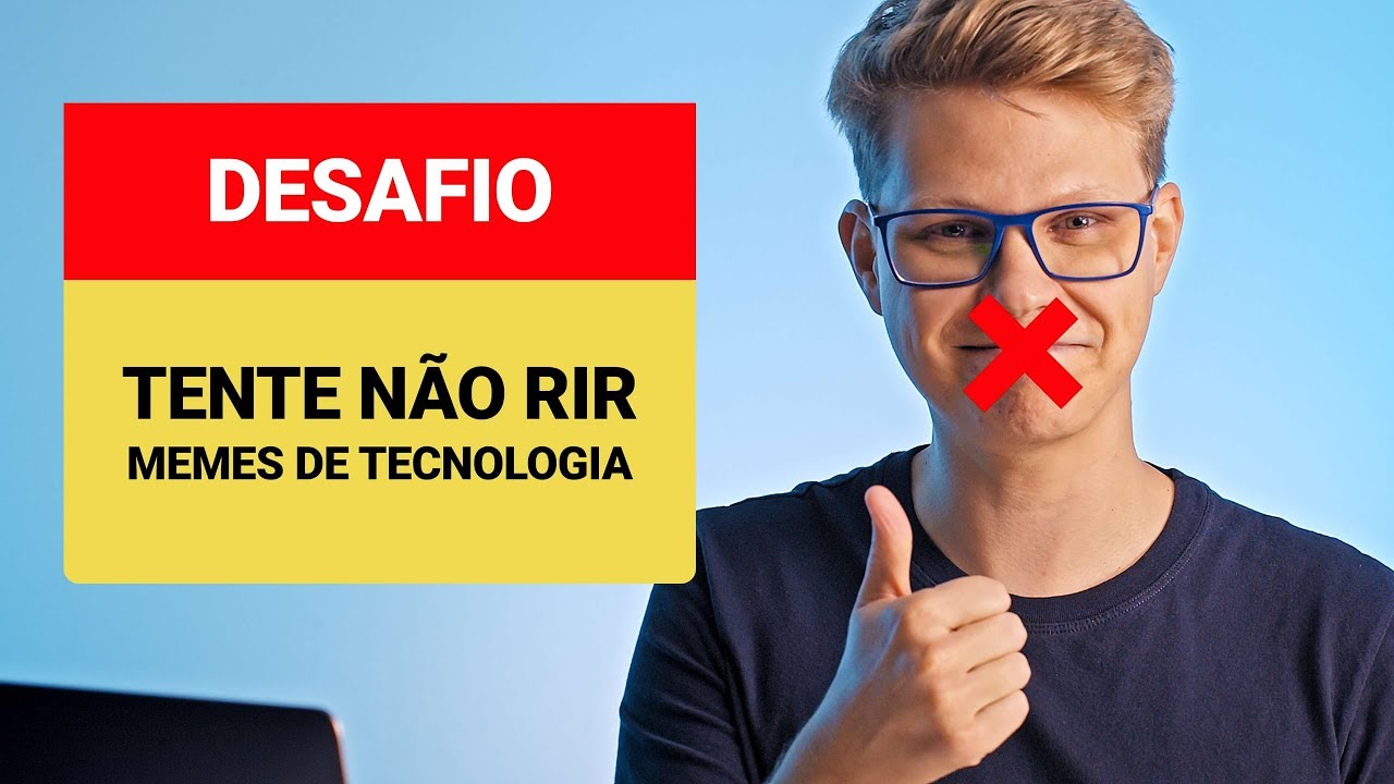 Desafio TENTE NÃO RIR versão Memes de Tecnologia - YouTube