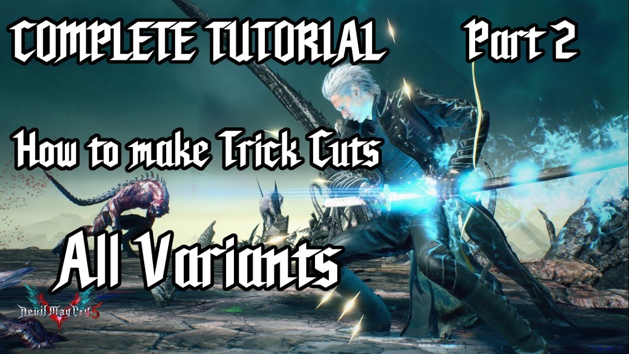 【TUTORIAL】How to make all Judgement Cut variants with Vergil - DMC5 ...