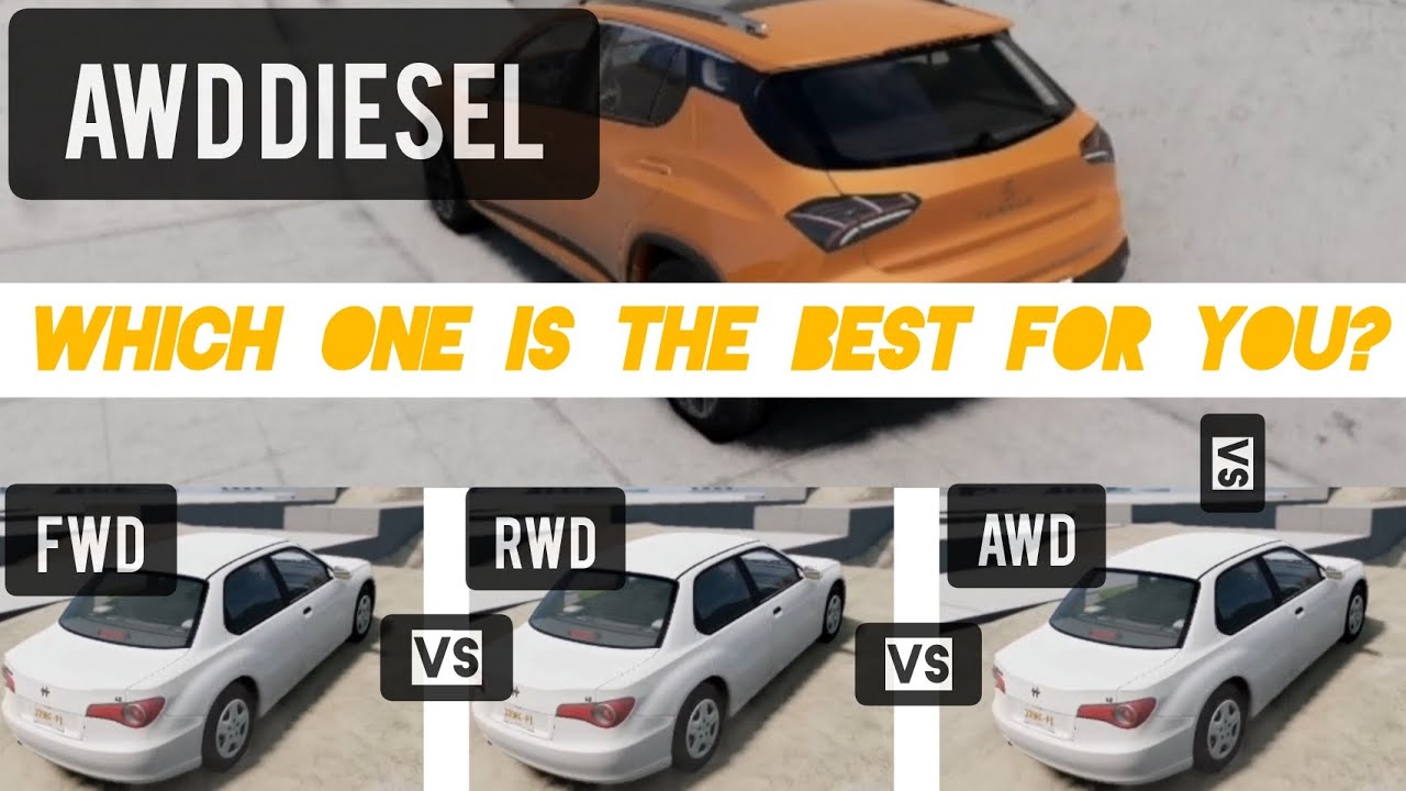 AWD VS RWD VS FWD VS DIESEL | Which one is the best for your road ...