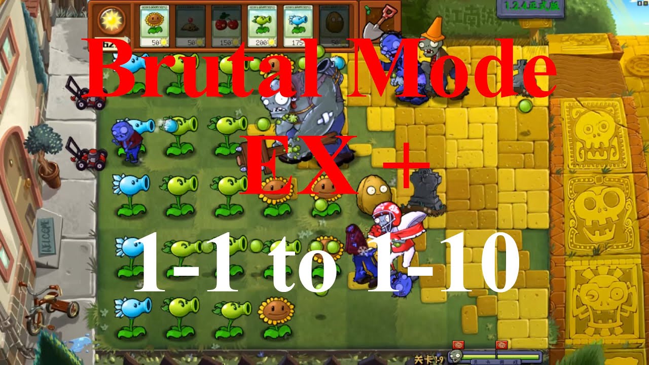 PVZ Brutal Mode EX Plus Day Levels (1-1 to 1-10) - YouTube