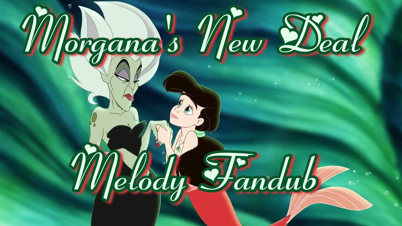Little Mermaid 2 ~ Morgana's New Deal ~ Melody Fandub HD (1080p) - YouTube