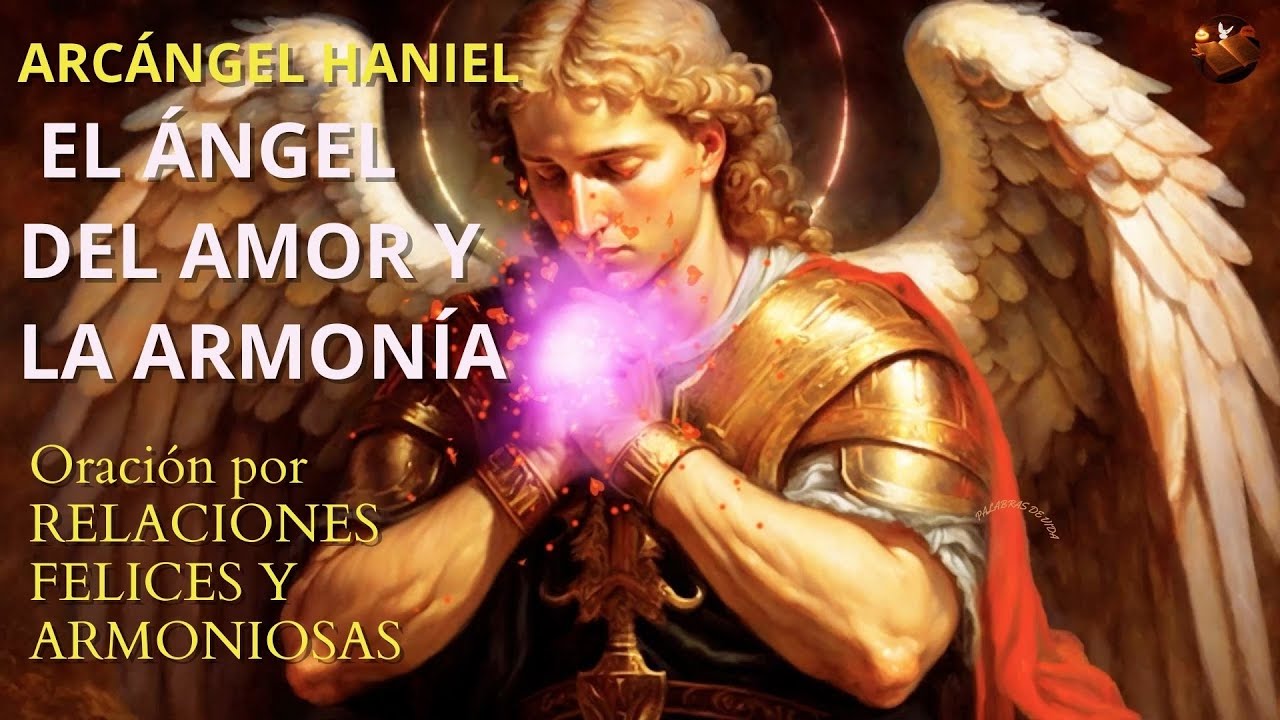 ARCÁNGEL HANIEL | EL ÁNGEL DEL AMOR Y LA ARMONÍA: Oración por ...