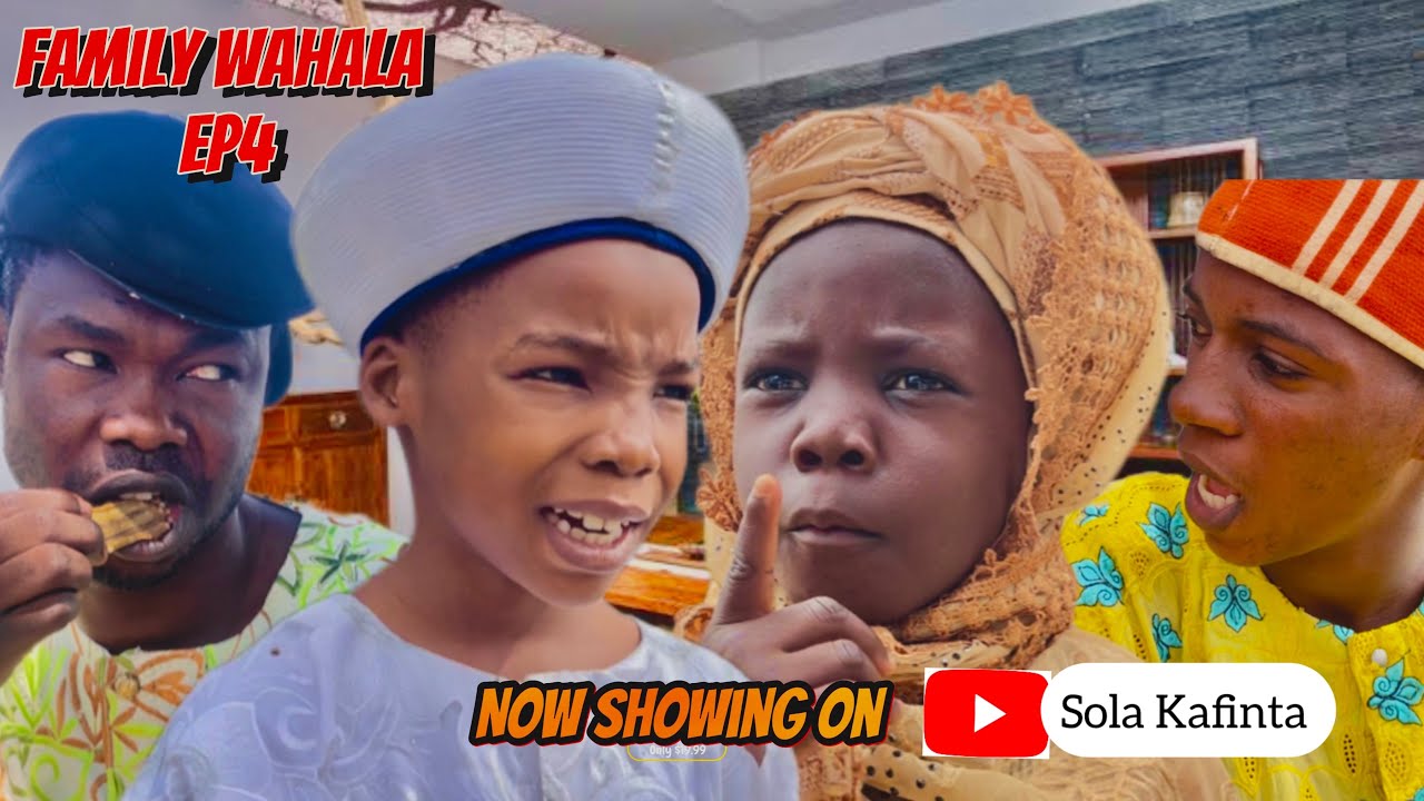 FAMILY WAHALA EP4 | BABA BASIRU| IYA BASIRU | SOLA KAFINTA | AYINDE - YouTube